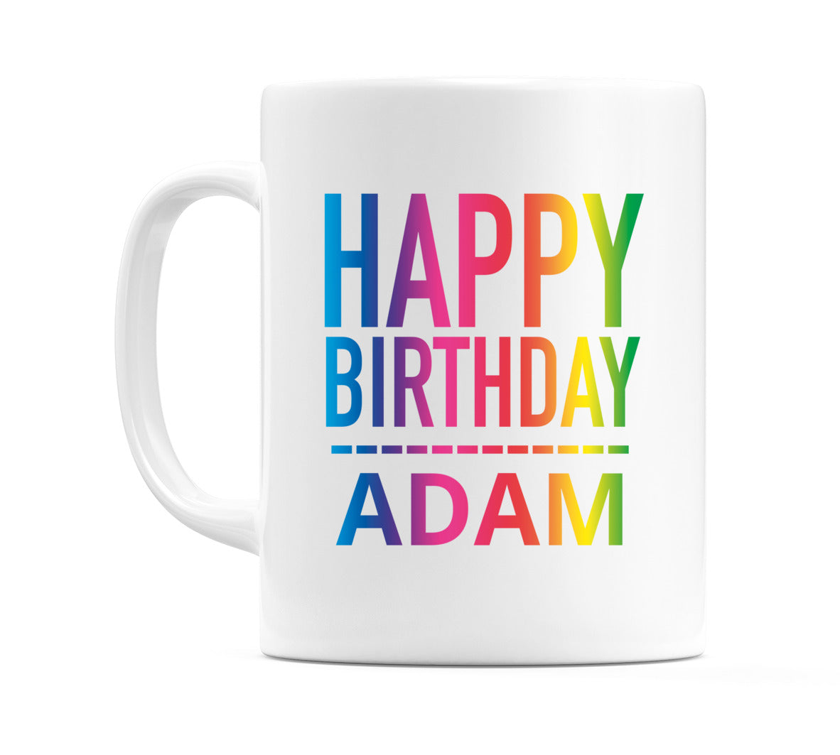 Happy Birthday Adam (Rainbow) Mug Cup by WeDoMugs - WeDoMugs.com