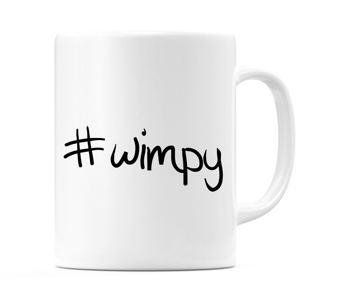 #wimpy Mug - WeDoMugs.com